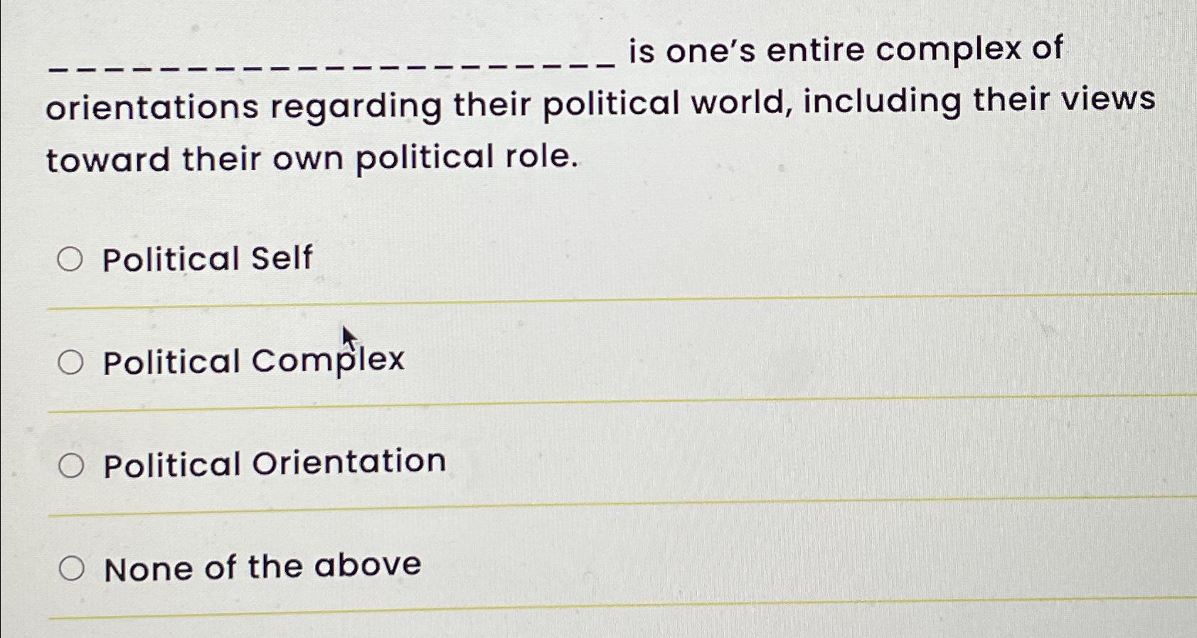 Solved is one's entire complex of orientations regarding | Chegg.com