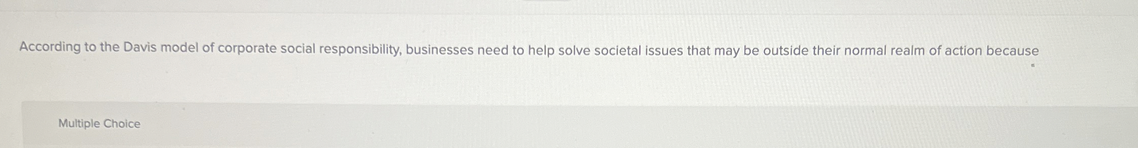 Solved According to the Davis model of corporate social | Chegg.com