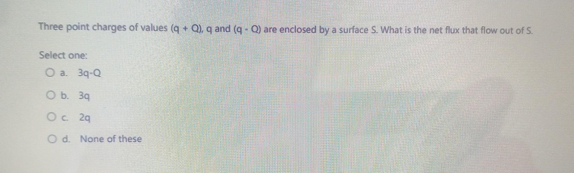 Solved Three point charges of values (q+Q),q and (q−Q) are | Chegg.com