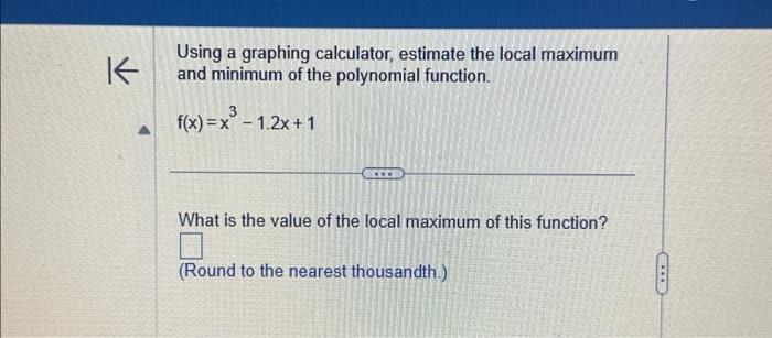 Solved Using a graphing calculator, estimate the local | Chegg.com
