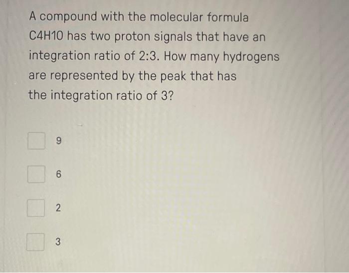 Solved A compound with the molecular formula C4H10 has two | Chegg.com