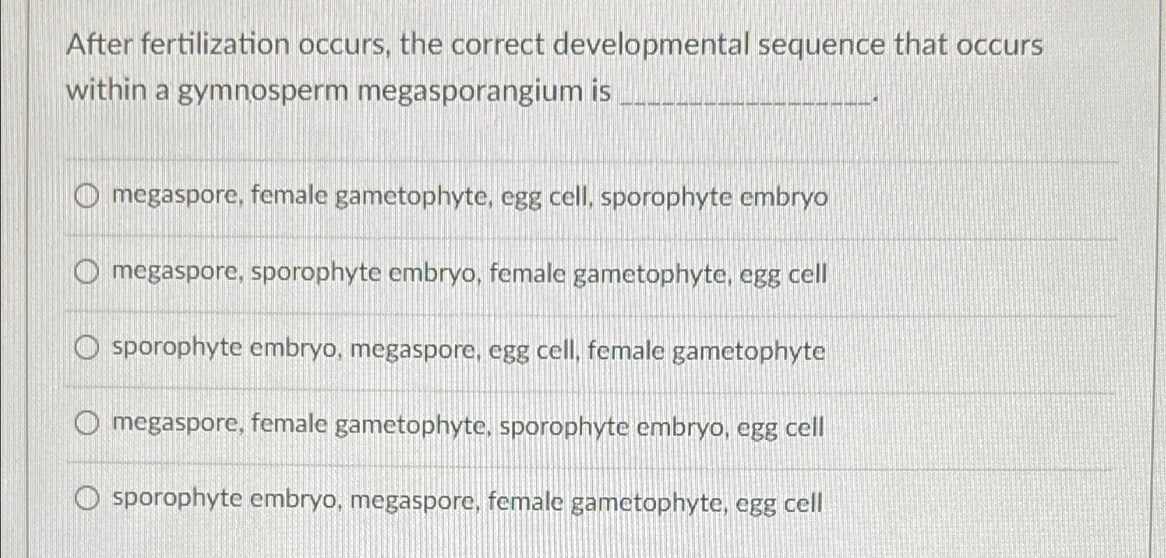 Solved After fertilization occurs, the correct developmental | Chegg.com