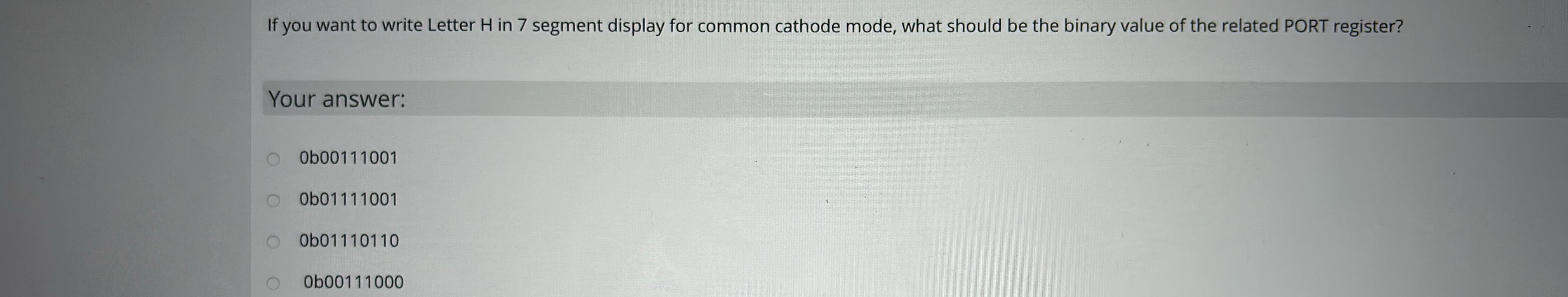 Solved If you want to write Letter H ﻿in 7 ﻿segment display | Chegg.com