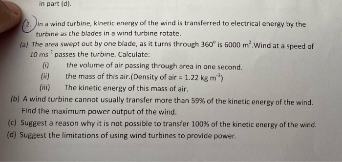 Solved in part (d). 2. In a wind turbine, kinetic energy of | Chegg.com