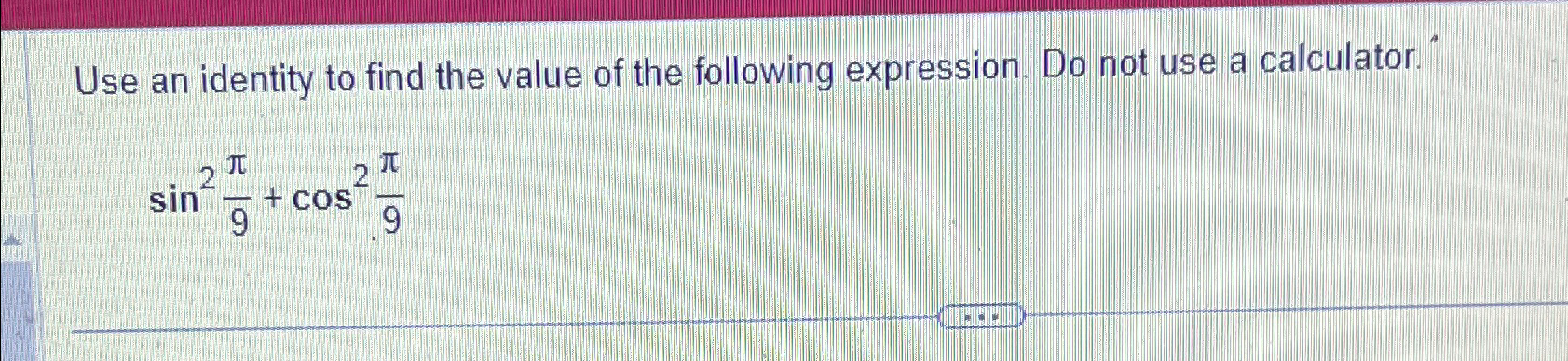 Use an identity to find the value of the following | Chegg.com