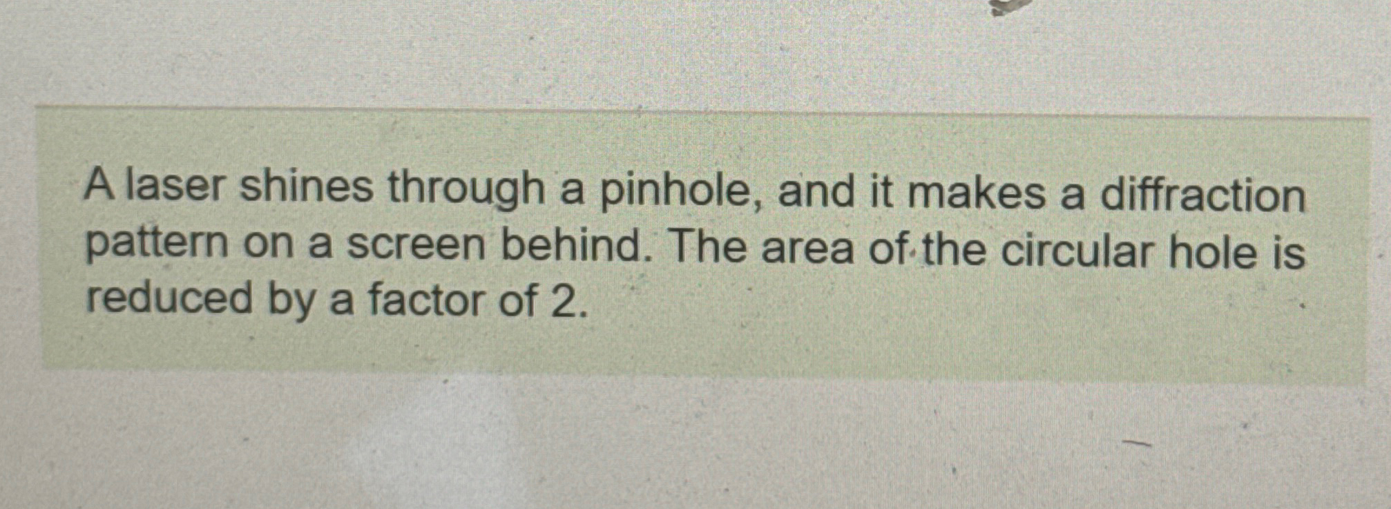 Solved A laser shines through a pinhole, and it makes a | Chegg.com