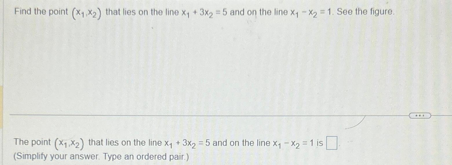 Find the point (x1,x2) ﻿that lies on the line | Chegg.com
