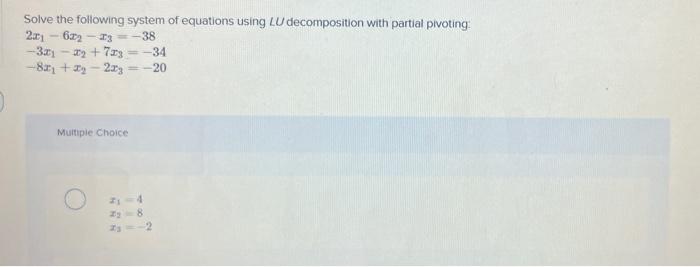 Solved Solve the following system of equations using LU | Chegg.com