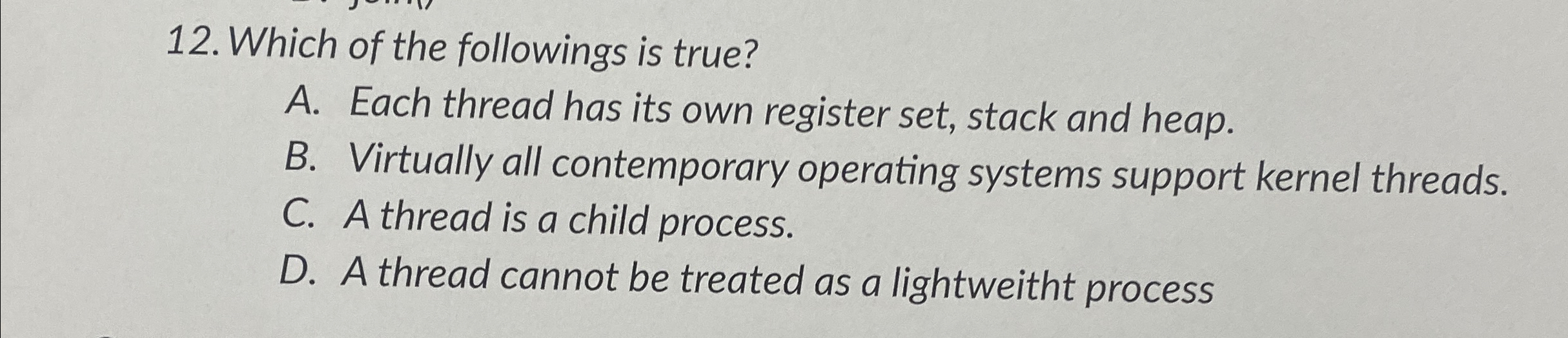 Solved Which of the followings is true?A. ﻿Each thread has | Chegg.com