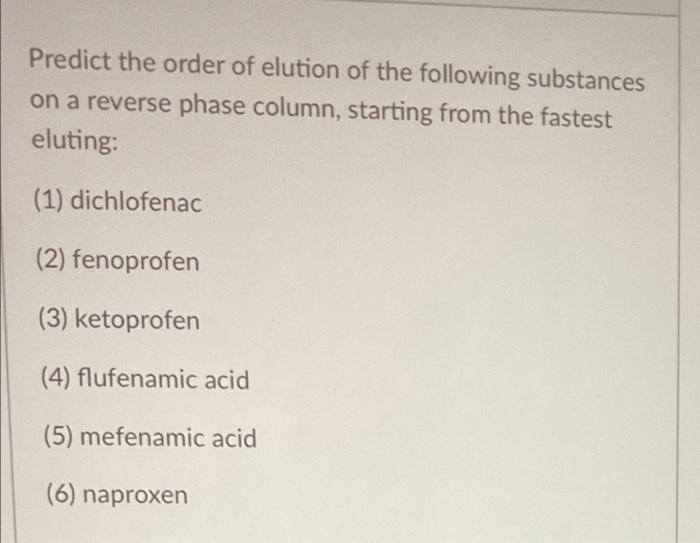 Solved Predict the order of elution of the following | Chegg.com