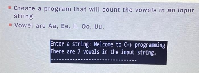 Solved Create a program that will count the vowels in an | Chegg.com