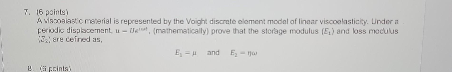 Solved 7. (6 points) A viscoelastic material is represented | Chegg.com