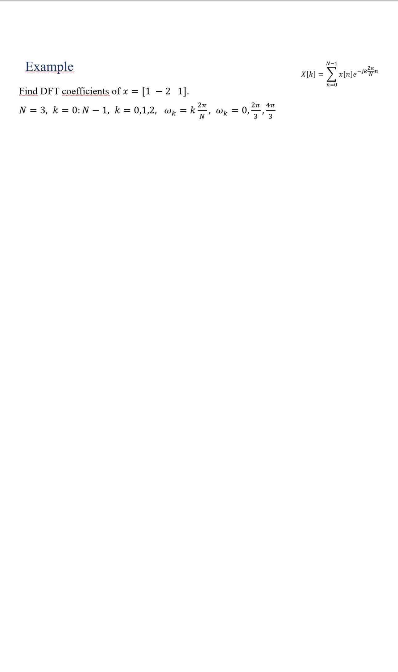 Solved Examplex[k]=∑n=0N-1x[n]e-jk2πNnFind DFT coefficients | Chegg.com