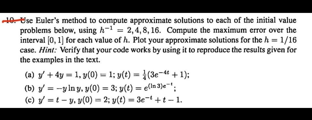 Solved = 10. Use Euler's method to compute approximate | Chegg.com