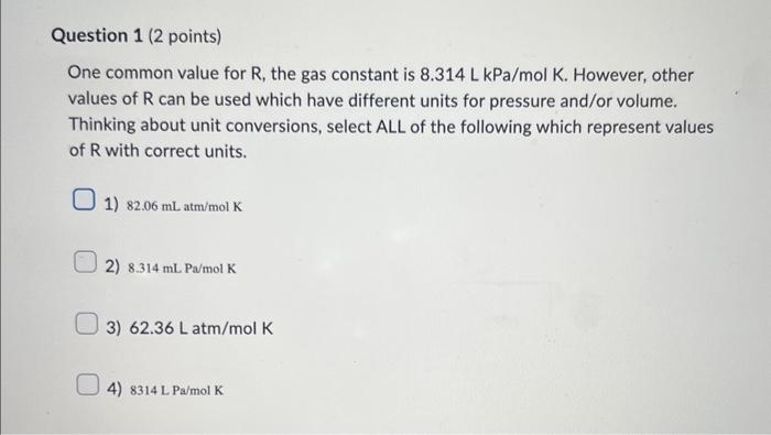 Solved One common value for R, the gas constant is 8.314 | Chegg.com