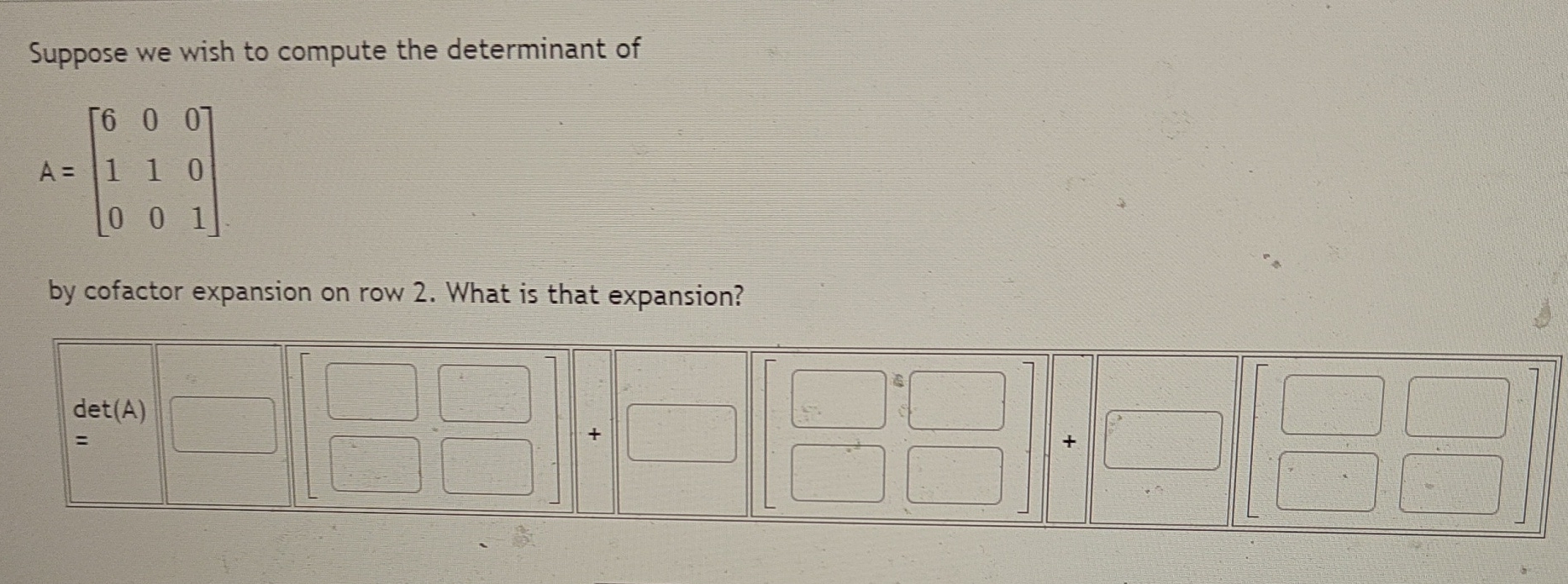 Suppose we wish to compute the determinant | Chegg.com