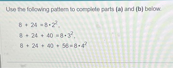 Solved Use the following pattern to complete parts (a) and | Chegg.com