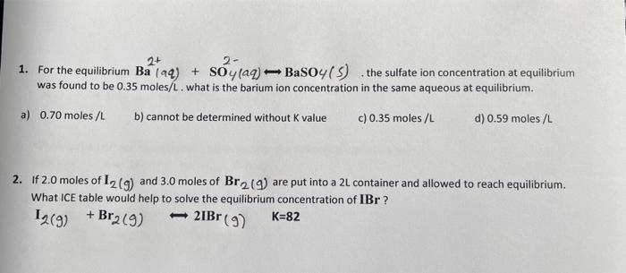 Solved 1. For the equilibrium Ba2+(aq)+SO42−(aq) BaSO4(5), | Chegg.com