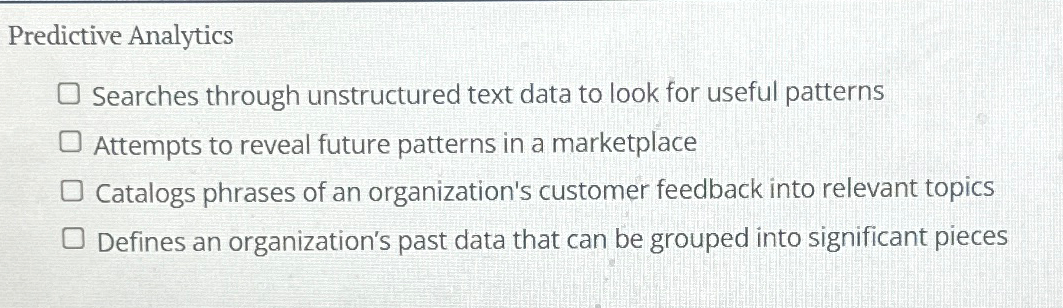 Solved Predictive AnalyticsSearches through unstructured | Chegg.com