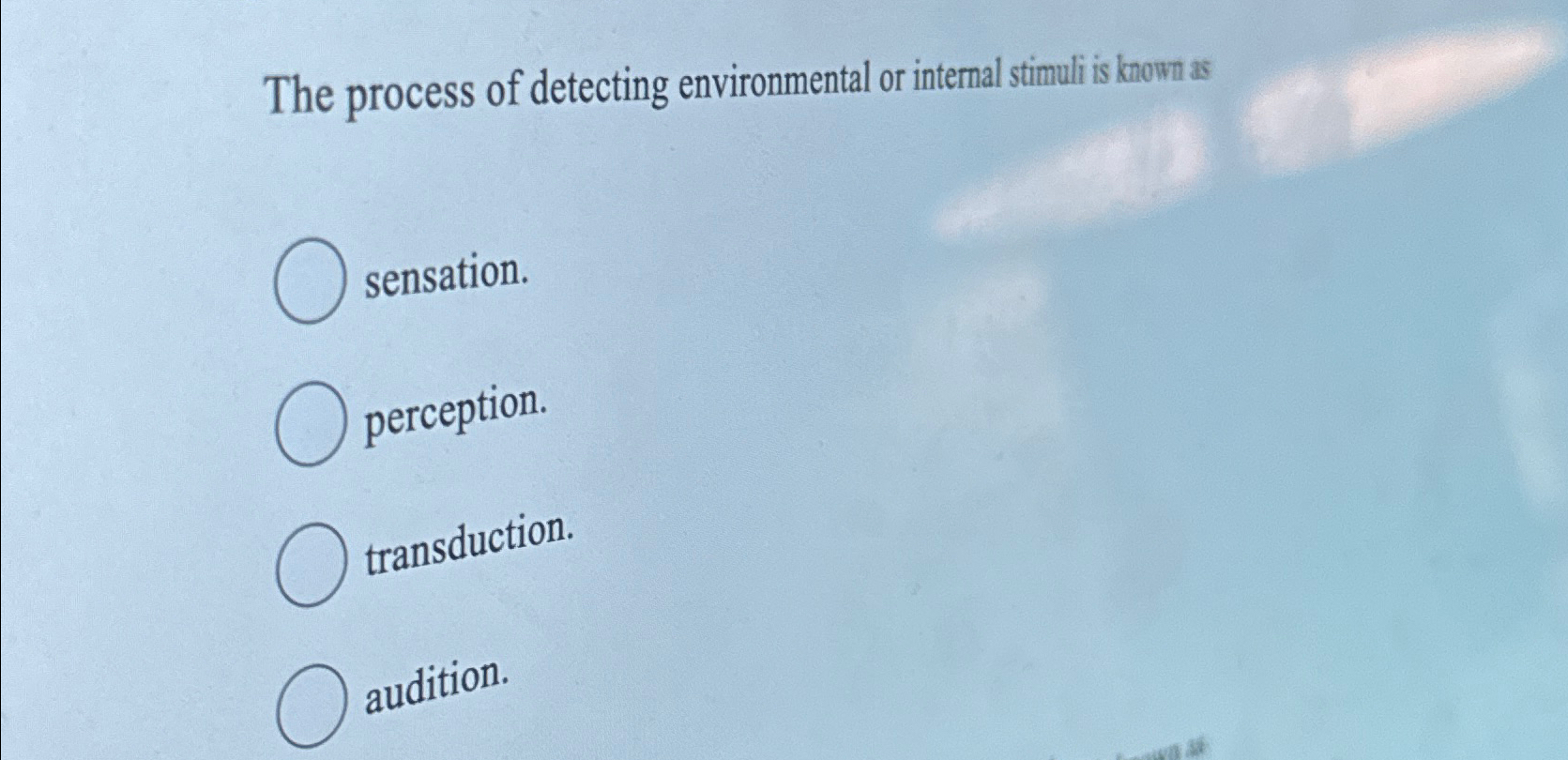 Solved The process of detecting environmental or intermal | Chegg.com