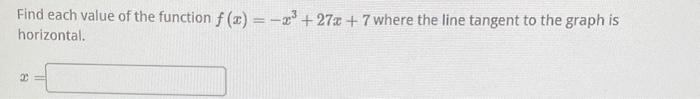 Solved Find each value of the function f(x)=−x3+27x+7 where | Chegg.com