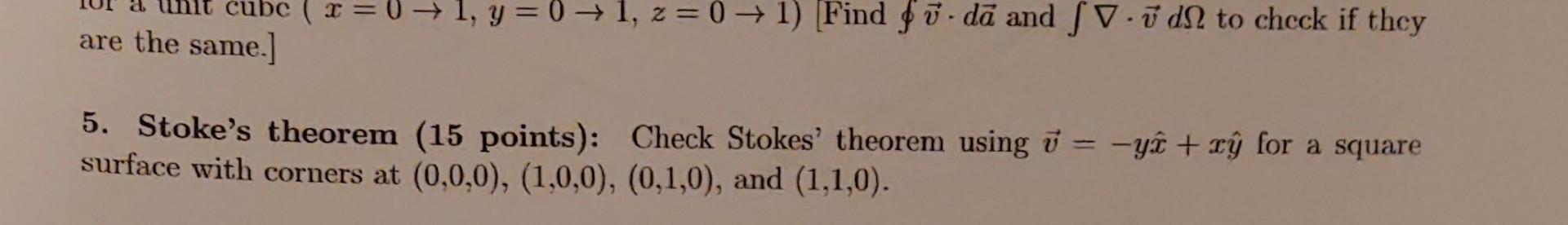 Solved are the same.] 5. Stoke's theorem (15 points): Check | Chegg.com