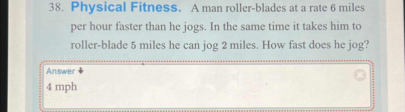 Solved Physical Fitness. A man roller-blades at a rate 6 | Chegg.com