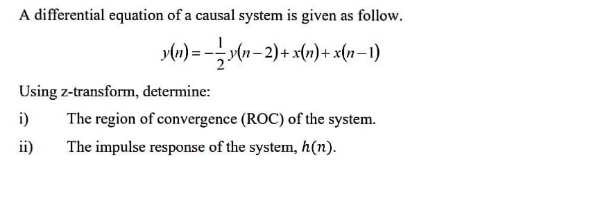 A differential equation of a causal system is given | Chegg.com