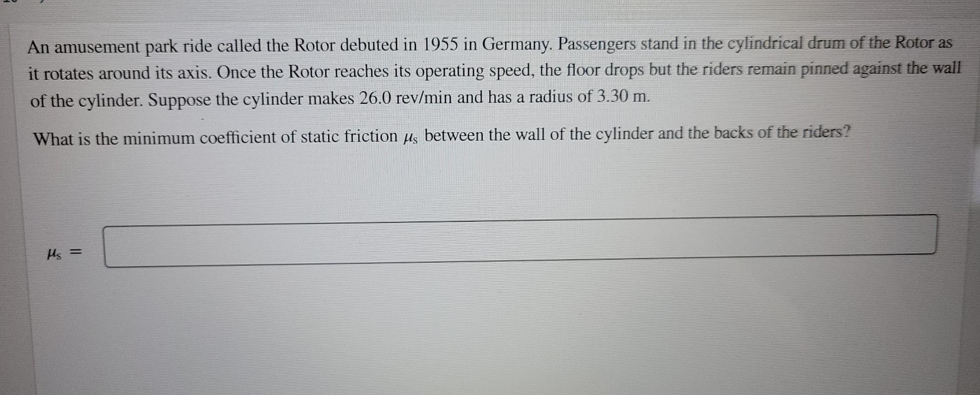 Solved An amusement park ride called the Rotor debuted in | Chegg.com