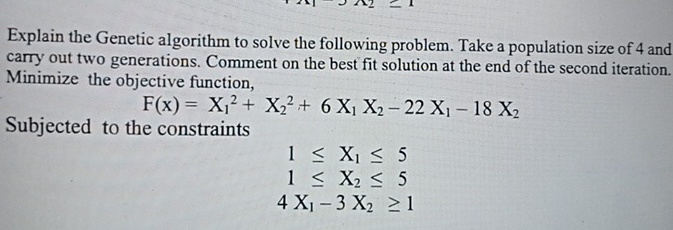 Solved Explain the Genetic algorithm to solve the following | Chegg.com