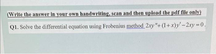 Solved Write the answer in your own handwriting, scan and | Chegg.com