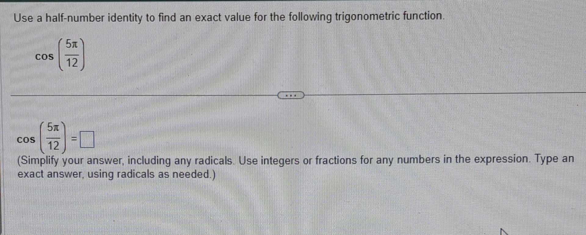 Solved Use a half-number identity to find an exact value for | Chegg.com