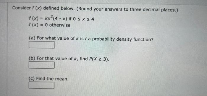Solved Consider f(x) defined below. Find P(3≤X≤5). (Round | Chegg.com