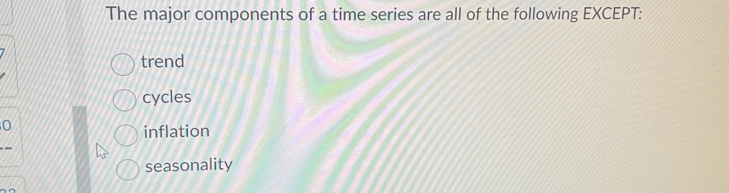 Solved The major components of a time series are all of the | Chegg.com