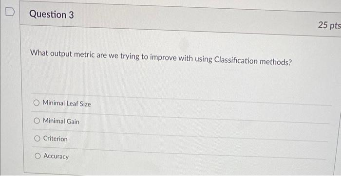 Solved What output metric are we trying to improve with | Chegg.com