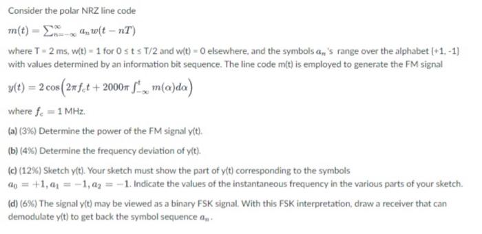Solved Consider the polar NRZ line code m(t) - Kawit - nT) | Chegg.com