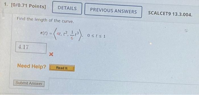 Solved Find the length of the curve. r(t)= 4t,t2,61t3 ,0≤t≤1 | Chegg.com