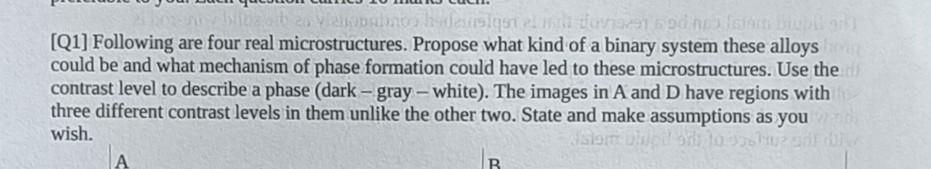 Solved [Q1] Following are four real microstructures. Propose | Chegg.com