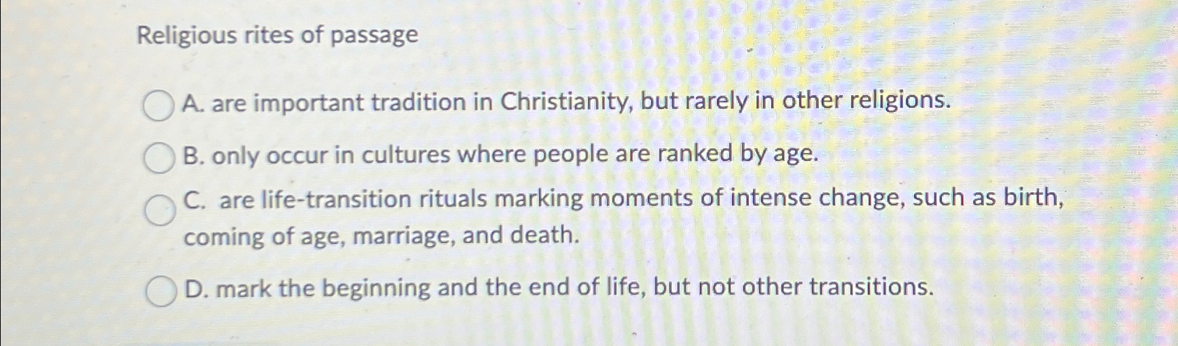 Solved Religious rites of passageA. ﻿are important tradition | Chegg.com