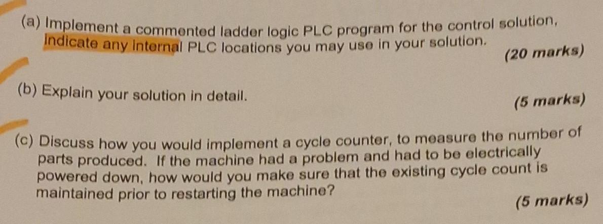 Solved (a) Implement a commented ladder logic PLC program | Chegg.com