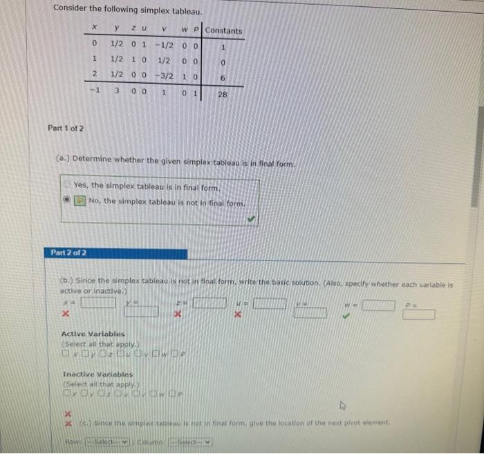 Solved Consider the following simplex tableau. Part 1 of 2 | Chegg.com Solved Consider the following simplex tableau. Part 1 of 2 | Chegg.com