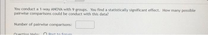 Solved You conduct a 1-way ANOVA with 9 groups. You find a | Chegg.com