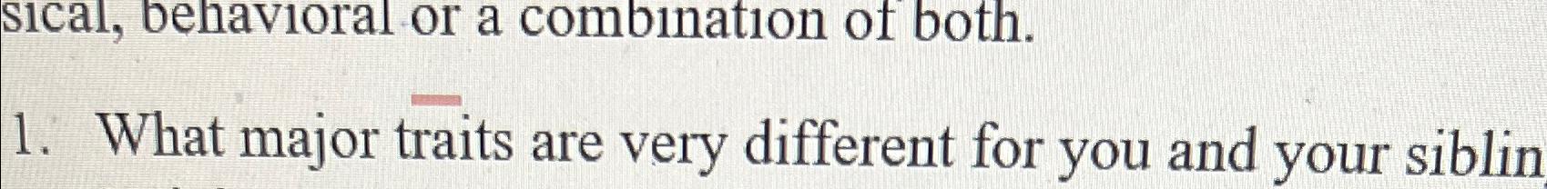 Solved sical, behavioral or a combination of both.What major | Chegg.com