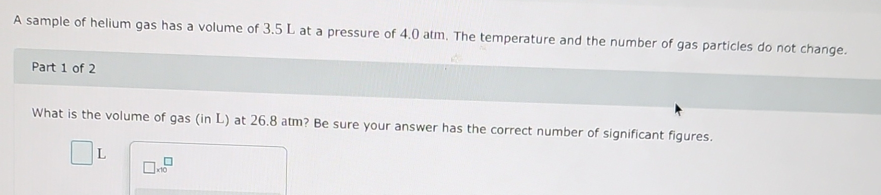 Solved A sample of helium gas has a volume of 3.5L ﻿at a | Chegg.com