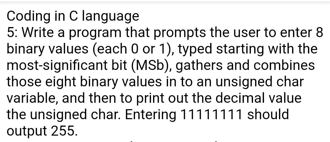Solved Coding in C language 5: Write a program that prompts | Chegg.com