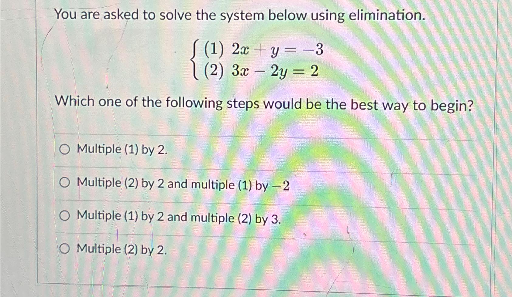 Solved You are asked to solve the system below using | Chegg.com