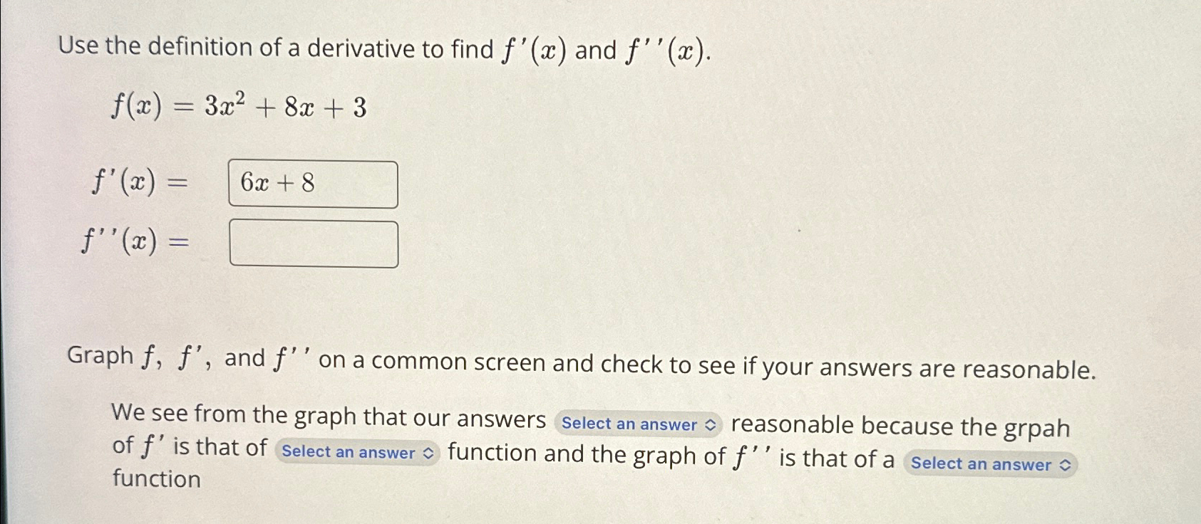 Solved Use the definition of a derivative to find f'(x) ﻿and | Chegg.com