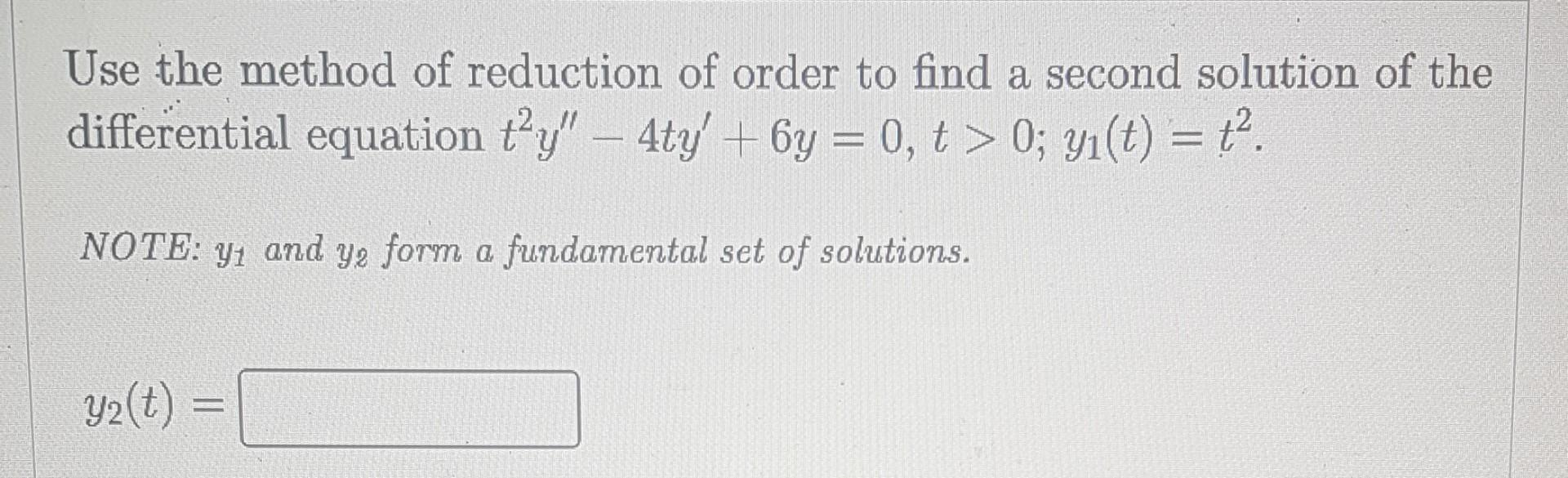 Solved Use the method of reduction of order to find a second | Chegg.com