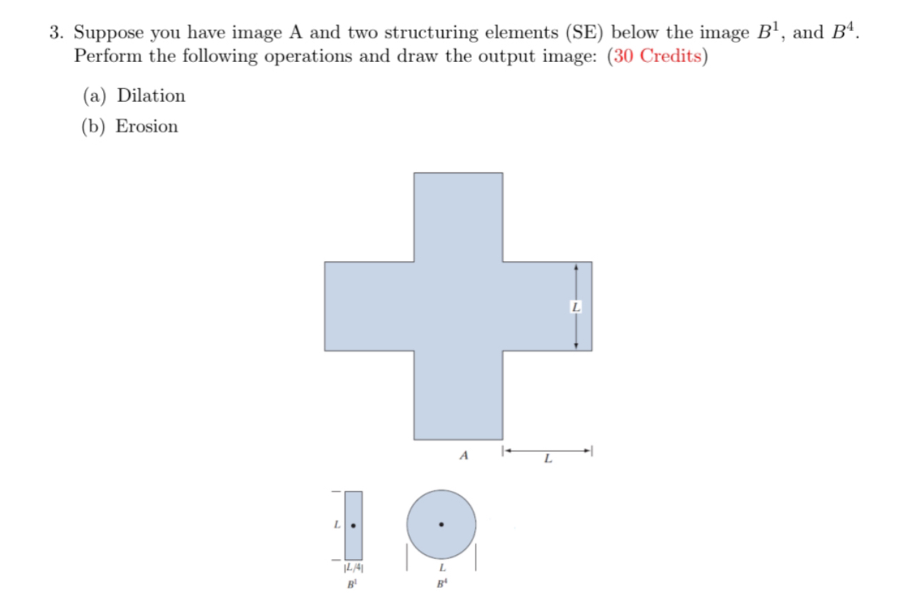 3. ﻿Suppose you have image A and two structuring | Chegg.com