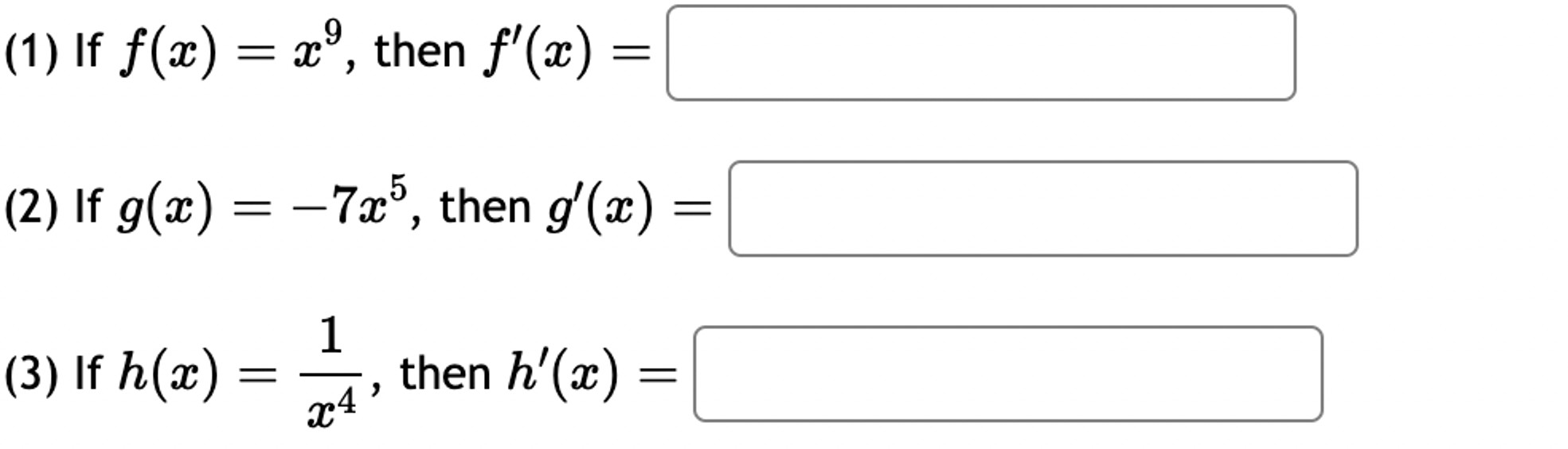 Solved (1) ﻿If f(x)=x9, ﻿then f'(x)=(2) ﻿If g(x)=-7x5, ﻿then | Chegg.com